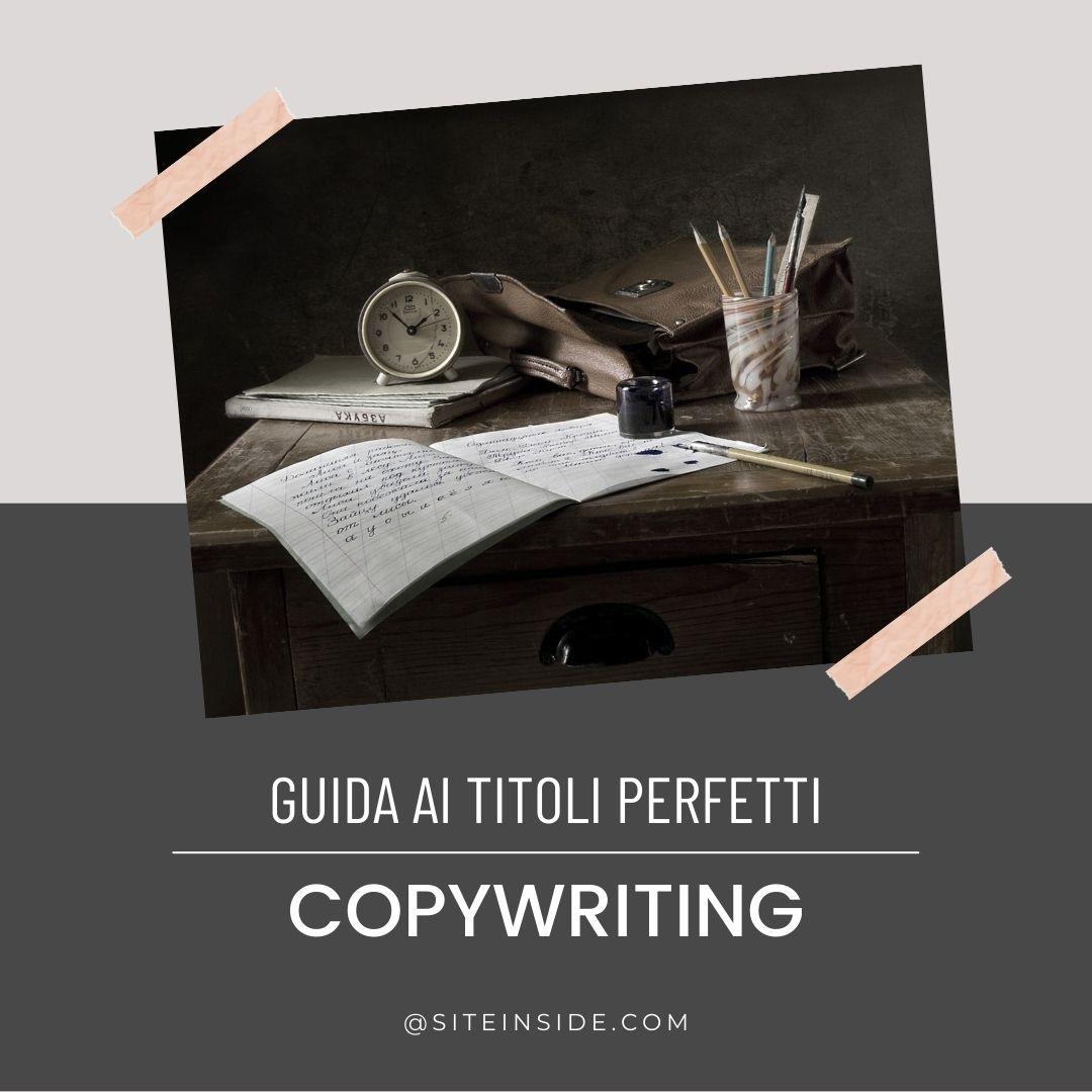 Scrivere Titoli Perfetti con Metodo: le Migliori Tecniche con Esempi
